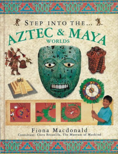 Step Into: Aztec and Maya World: Macdonald, Fiona: 9781844764204 ...