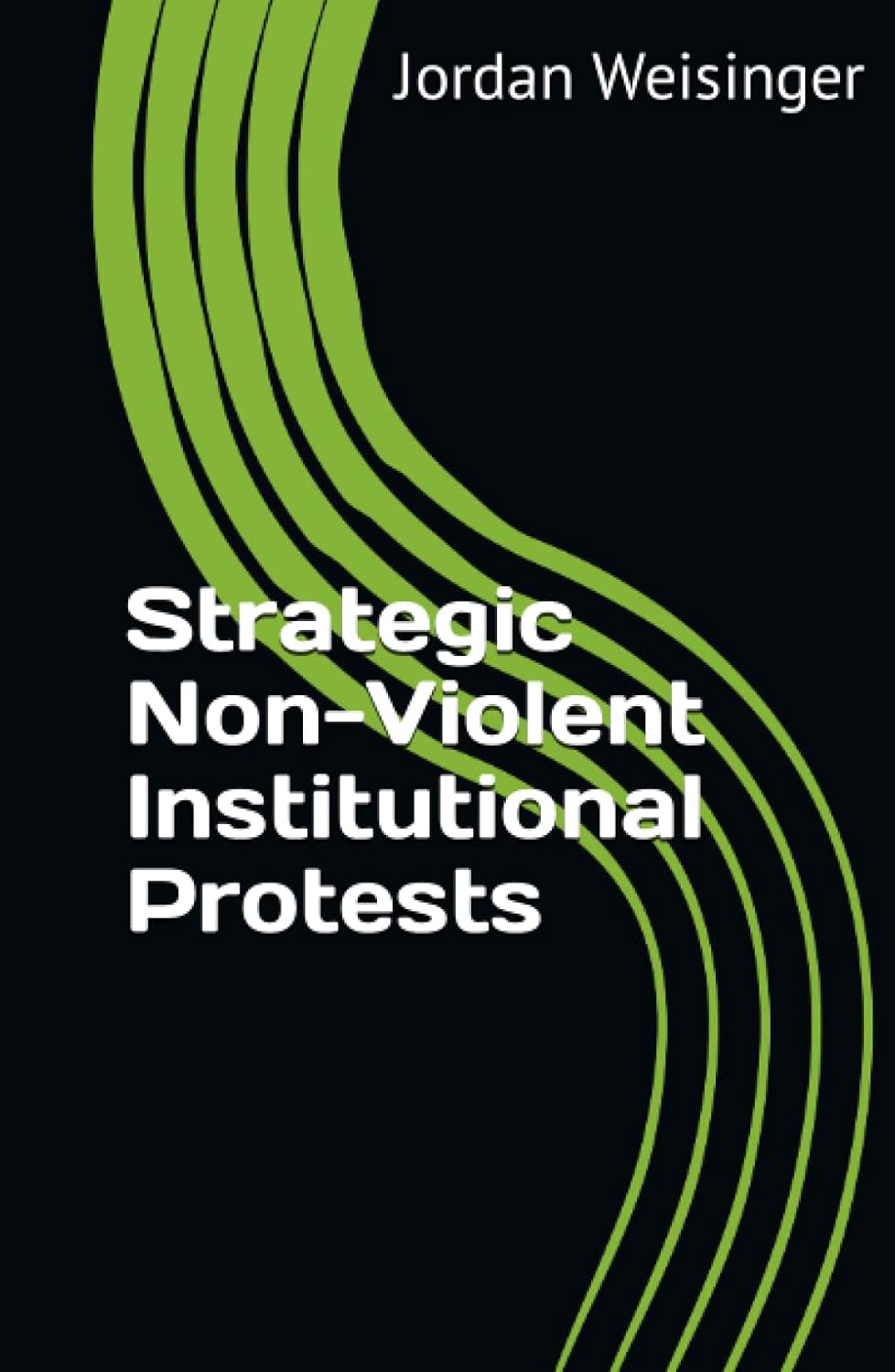 Amazon.com: Strategic Non-Violent Institutional Protests (Democratic ...