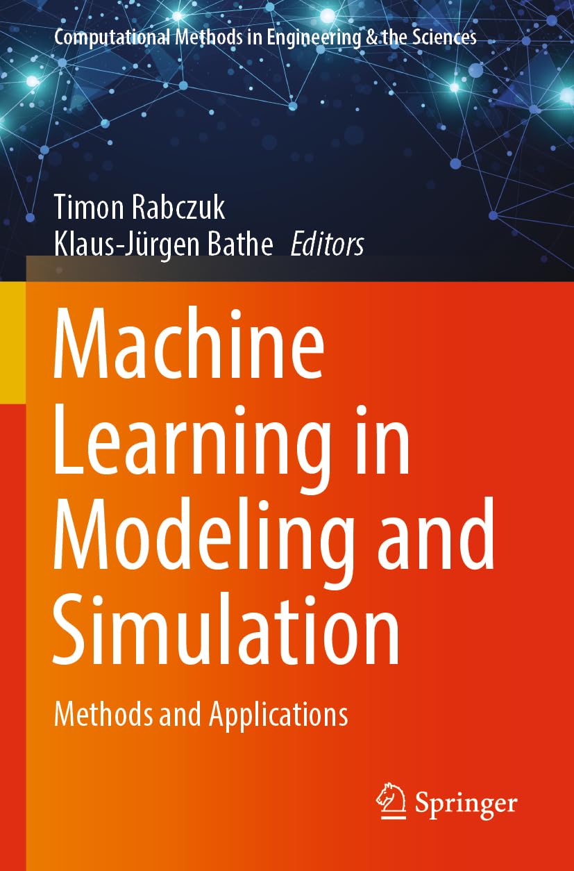 Buy Machine Learning in Modeling and Simulation: Methods and Applications Book Online at Low ...