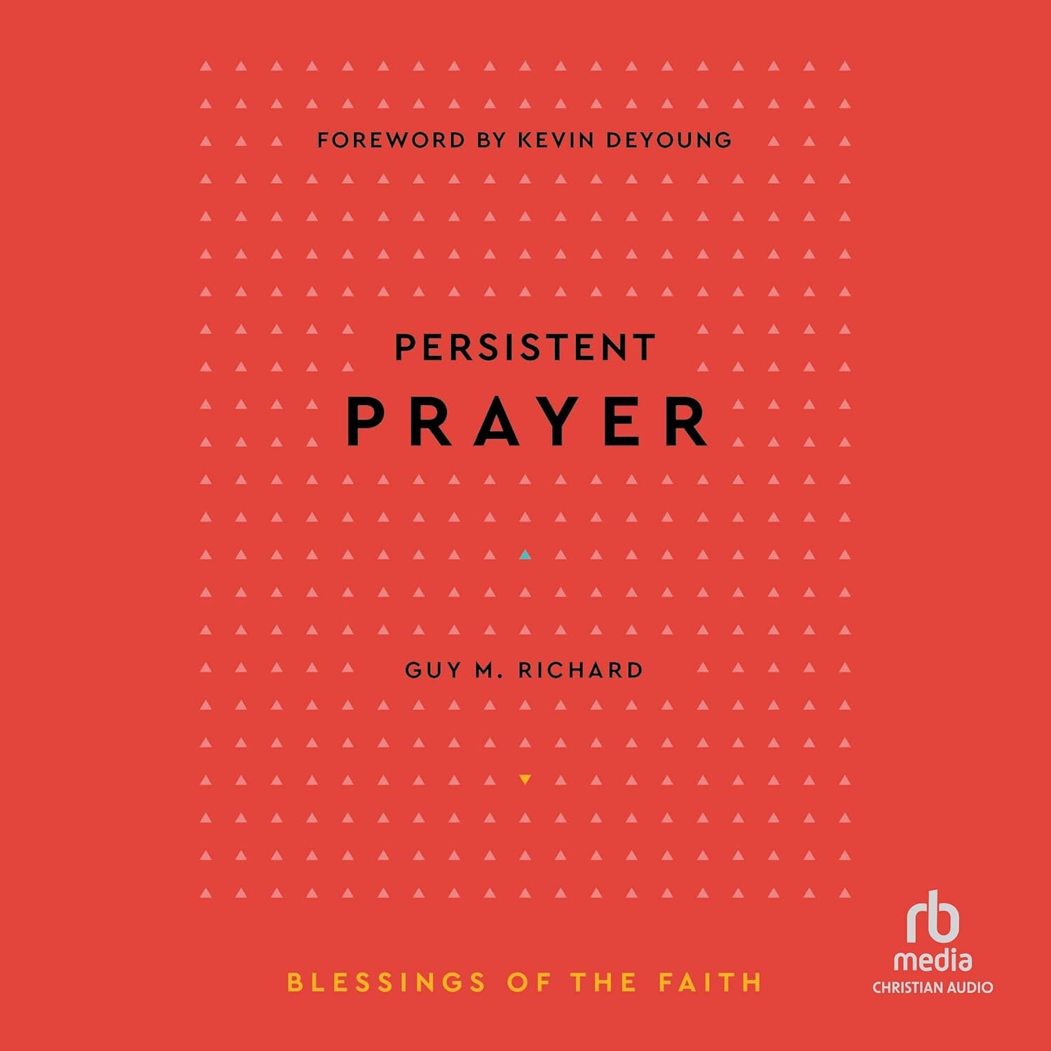 Amazon.com: Persistent Prayer (Blessings of the Faith): Blessings of ...