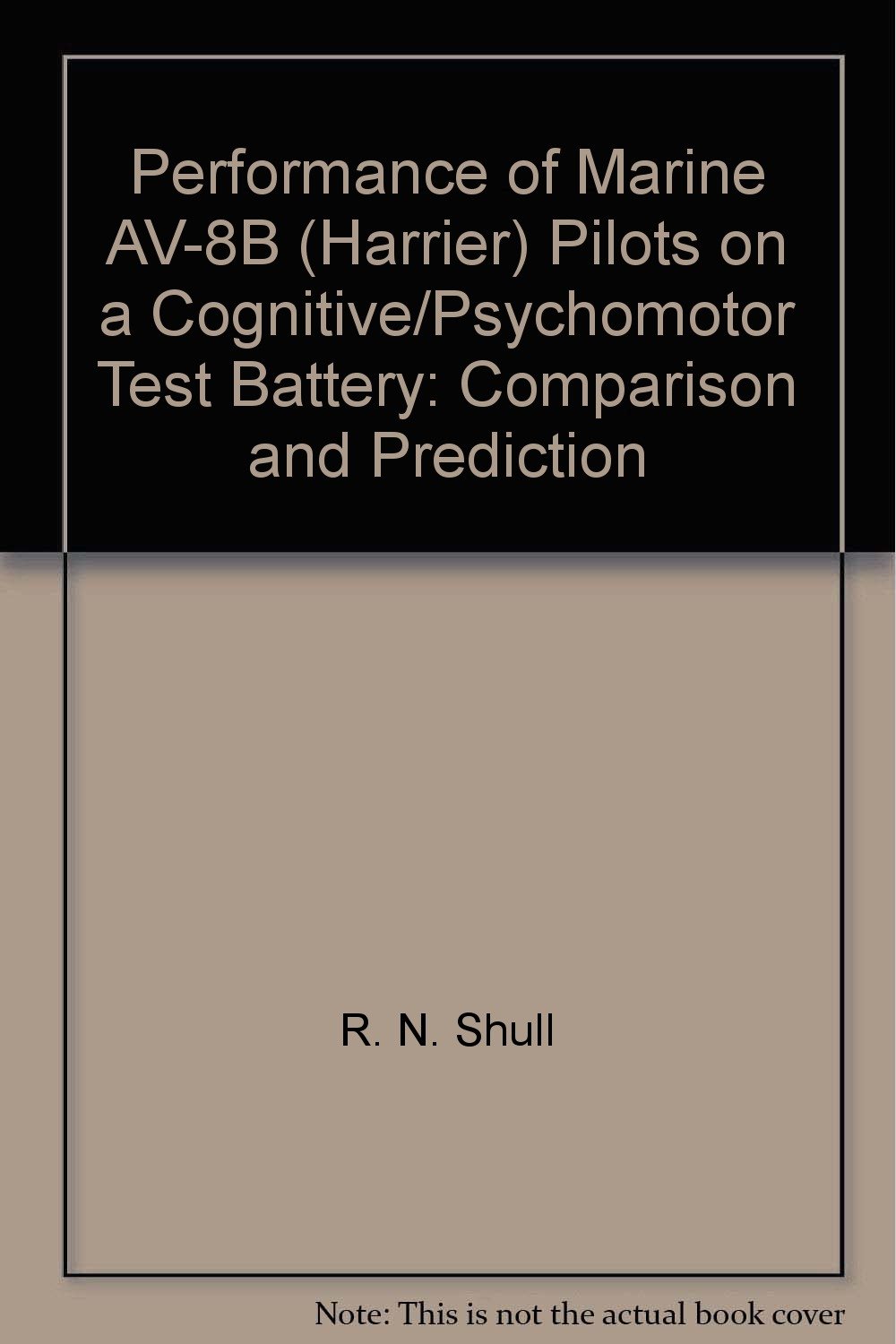 Buy Performance of Marine AV-8B (Harrier) Pilots on a Cognitive/Psyctor ...