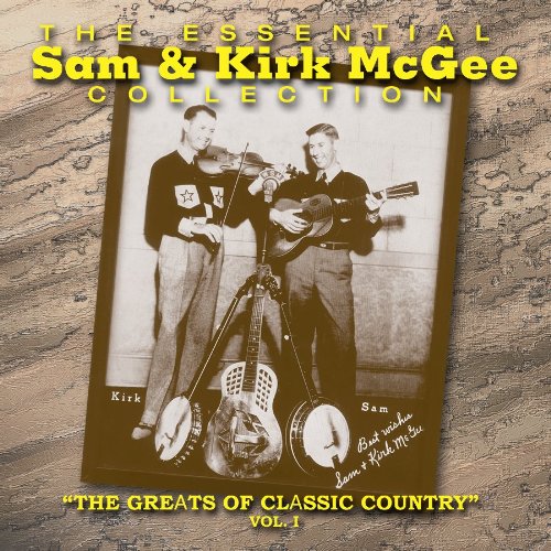 Sam & Kirk McGee, Sam & Kirk McGee - The Greats Of Classic Country Vol ...