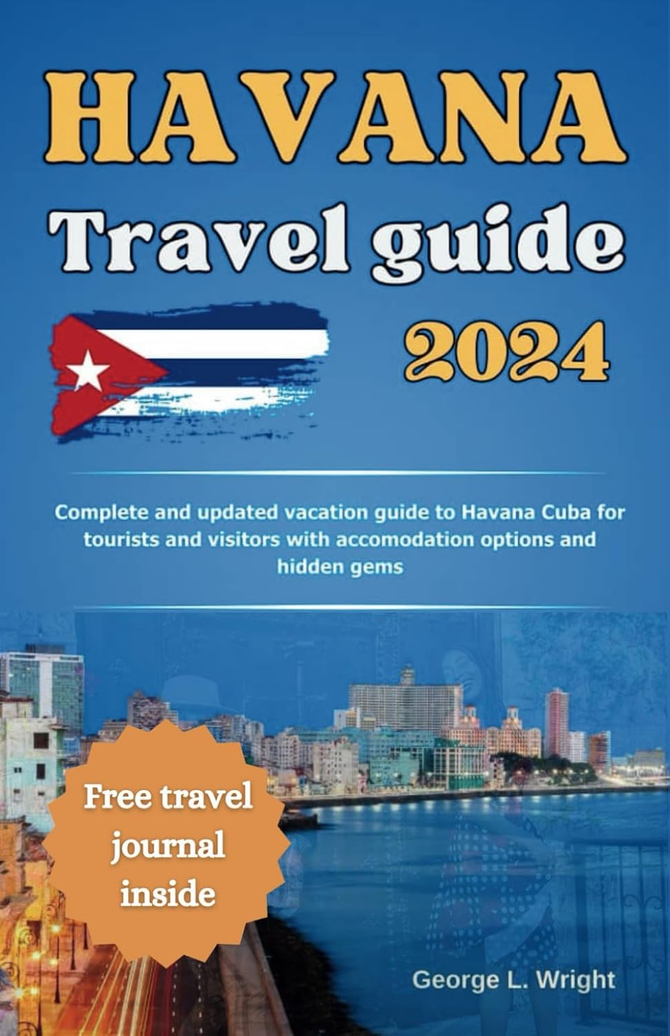 Havana travel guide 2024: Complete and updated vacation guide book to ...