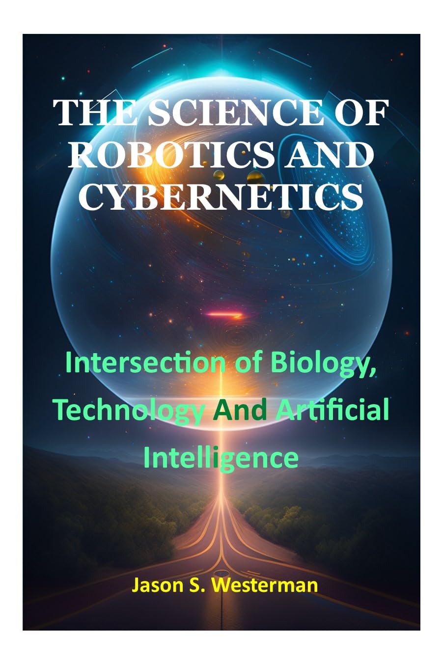 Amazon.com: THE SCIENCE OF ROBOTICS AND CYBERNETICS: Intersection Of ...