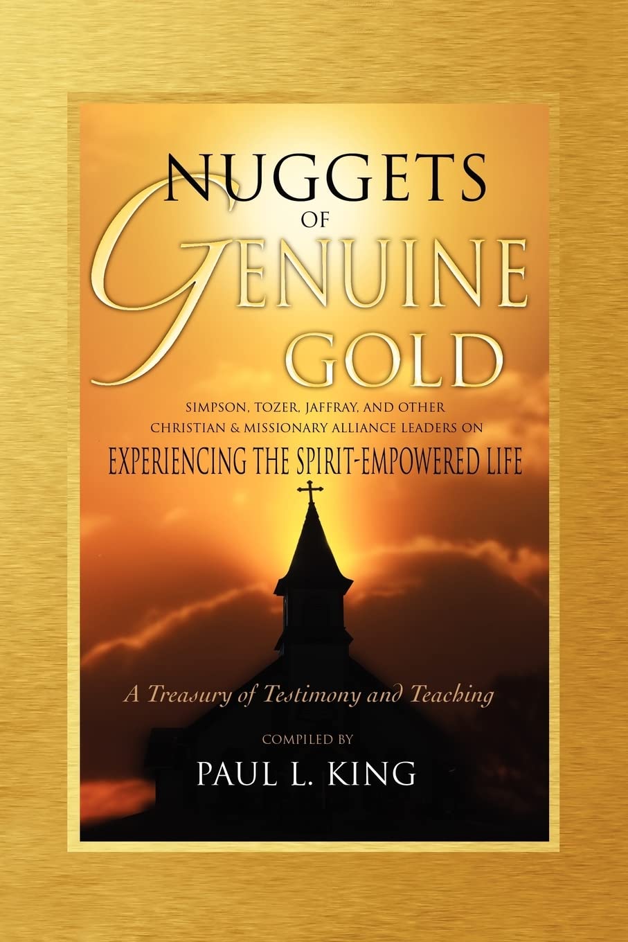 Nuggets of Genuine Gold: Experiencing the Spirit-Empowered Life - A ...