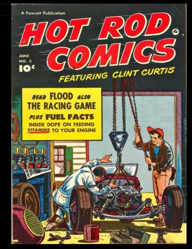 Hot Rod Comics #3: Golden Age Classic Car Comic 1952: Therrian, Kari A ...
