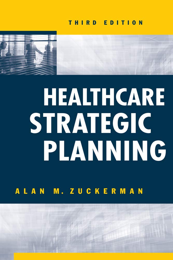 Healthcare Strategic Planning, Third Edition (Ache Management ...