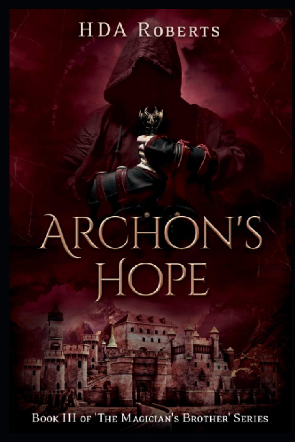 Archon's Hope: Book III of 'The Magician's Brother' Series: Roberts ...