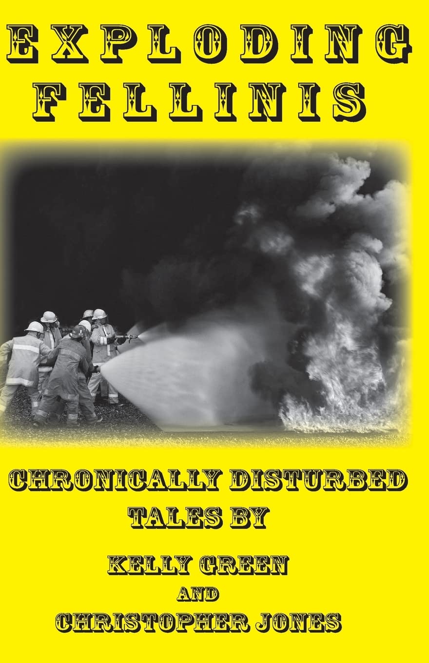 Amazon.com: Exploding Fellinis: Chronically Disturbed Tales ...