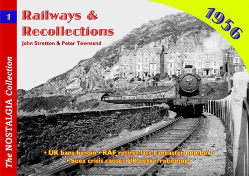 Railways and Recollections (No. 1): John Stretton, Peter Townsend ...