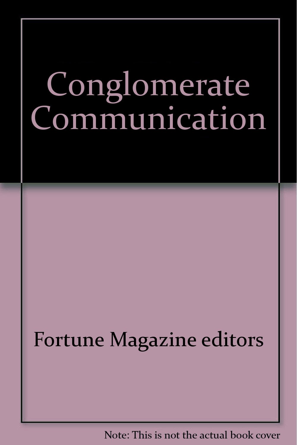 Amazon | Conglomerate Communication | Fortune Magazine editors | Economics
