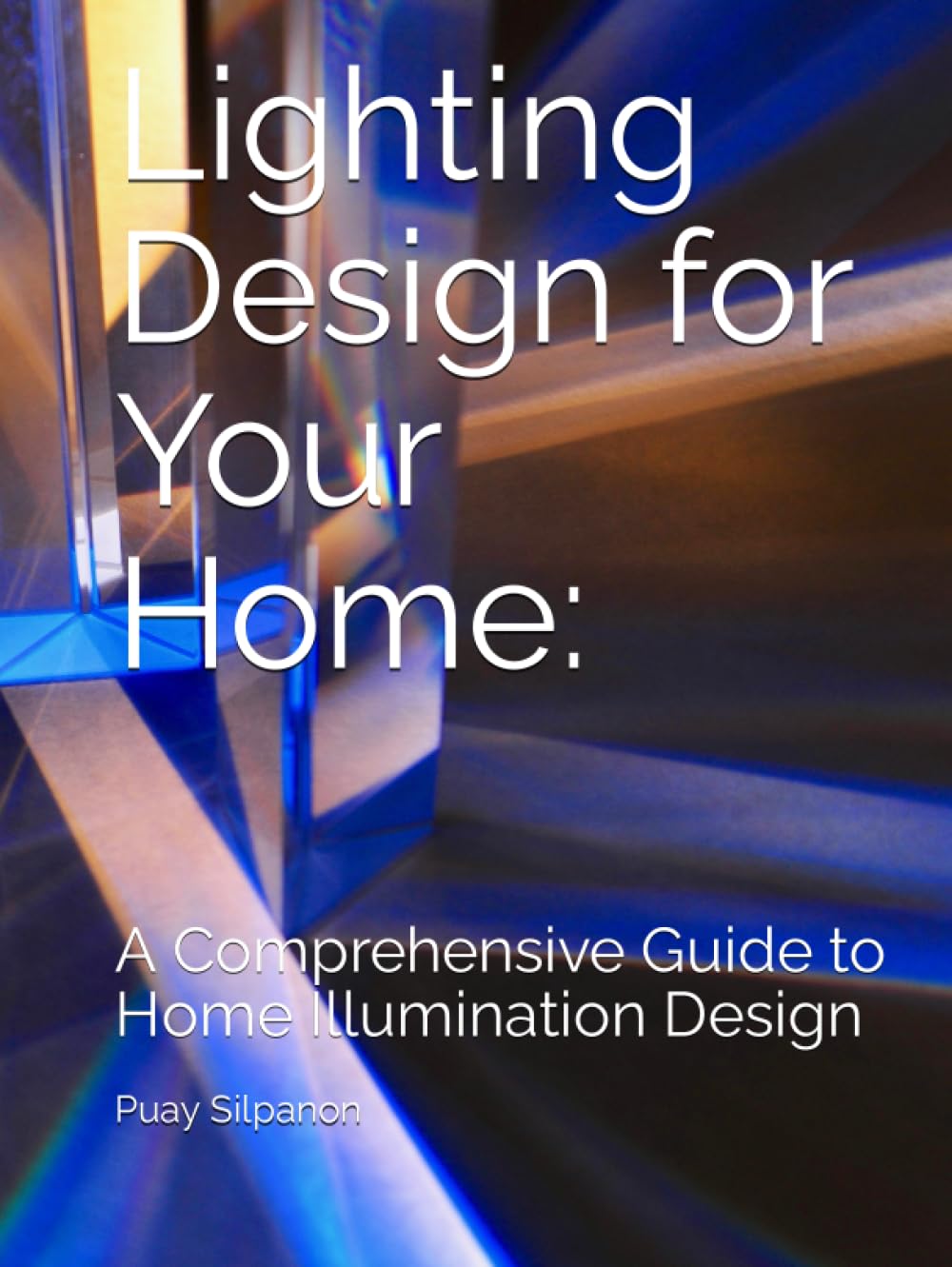 Lighting Design for Your Home: A Comprehensive Guide to Home ...