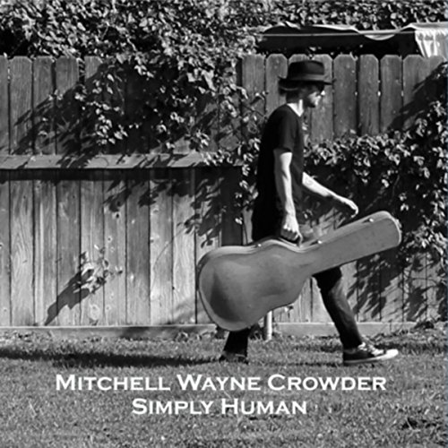 Amazon.com: Simply Human : Mitchell Wayne Crowder: Digital Music
