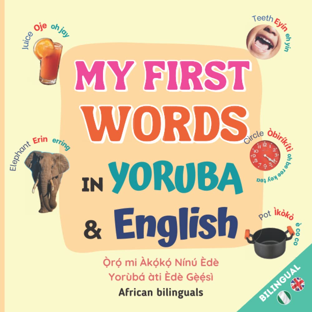 My First Words in Yoruba and English: Children Bilingual Book ...