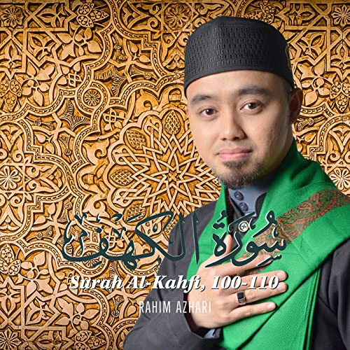 Play Surah Al-Kahfi, Ayat 100-110 by Rahim Azhari on Amazon Music