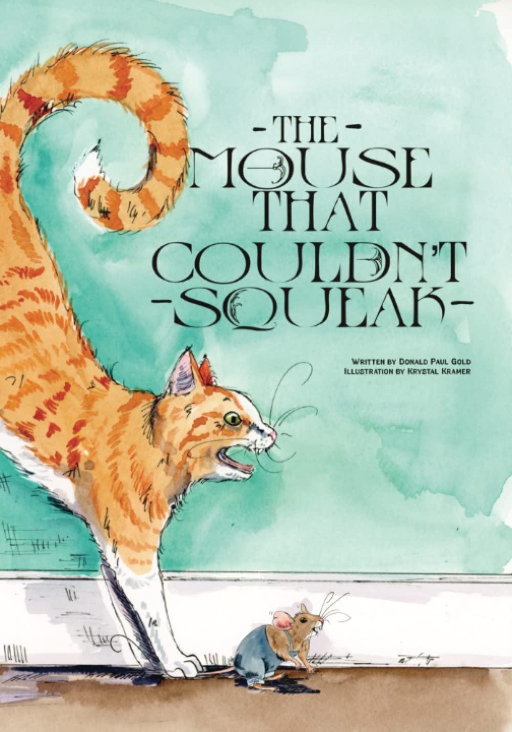 Amazon.com: The Mouse That Couldn't Squeak: 9798366843041: Gold, Donald Paul, Kramer, Krystal ...