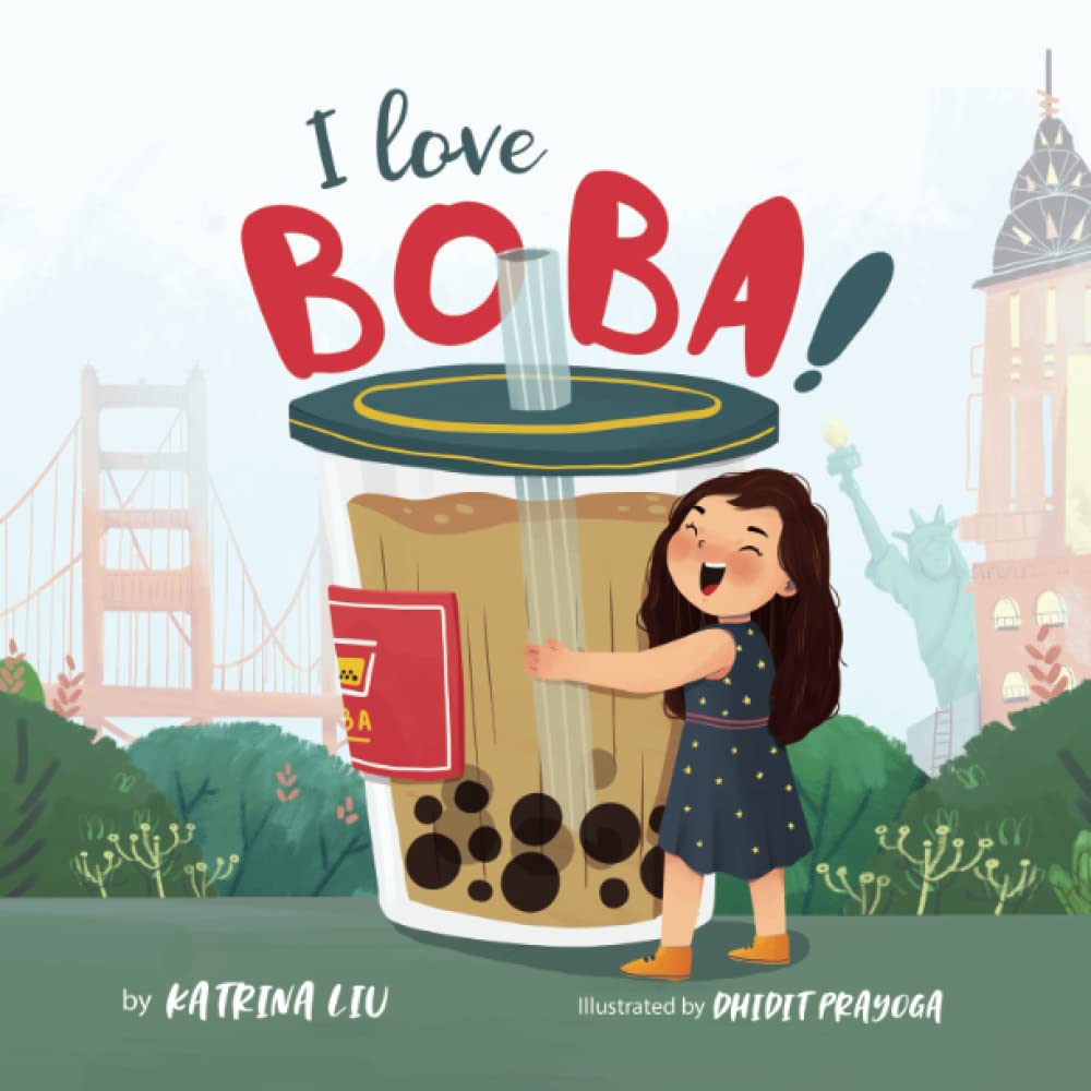 I Love BOBA!: (the first children's book about bubble tea) (Asian ...