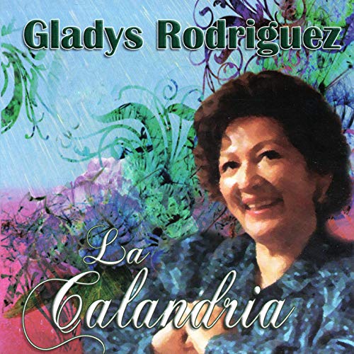 La Calandria by Gladys Rodríguez on Amazon Music - Amazon.co.uk