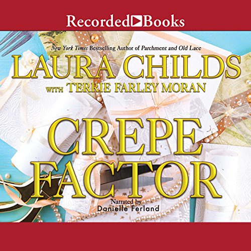 Amazon.com: Crepe Factor (Audible Audio Edition): Laura Childs, Terrie Farley Moran, Danielle ...