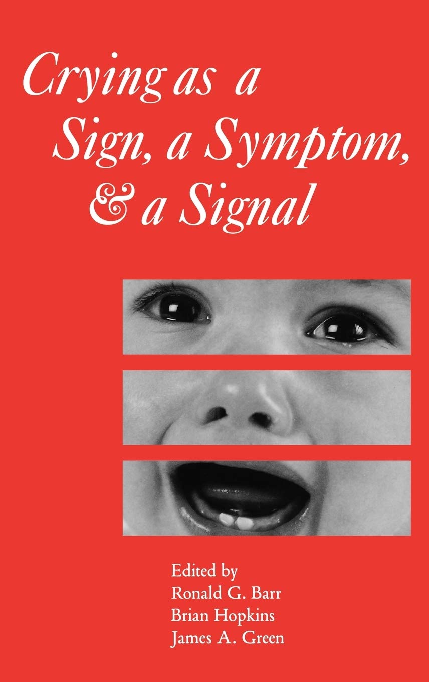 Crying as a Sign, a Symptom, & a Signal: 9781898683216: Medicine ...
