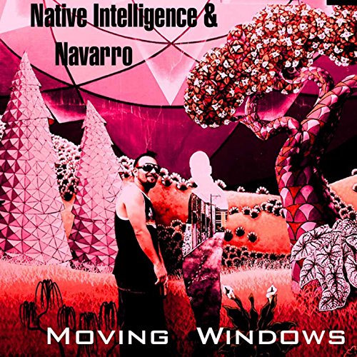 Play Moving Windows by Native Intelligence & Navarro on Amazon Music