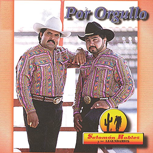 Play Por Orgullo by Salomón Robles Y Sus Legendarios on Amazon Music