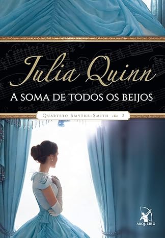 A soma de todos os beijos (Quarteto Smythe-Smith – Livro 3) | Amazon.com.br