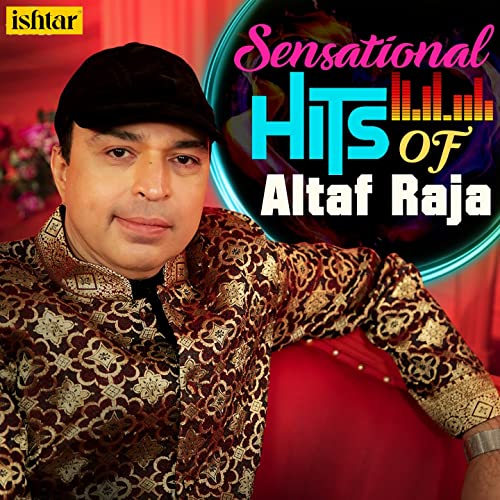 Play Sensational Hits Of Altaf Raja by Altaf Raja on Amazon Music