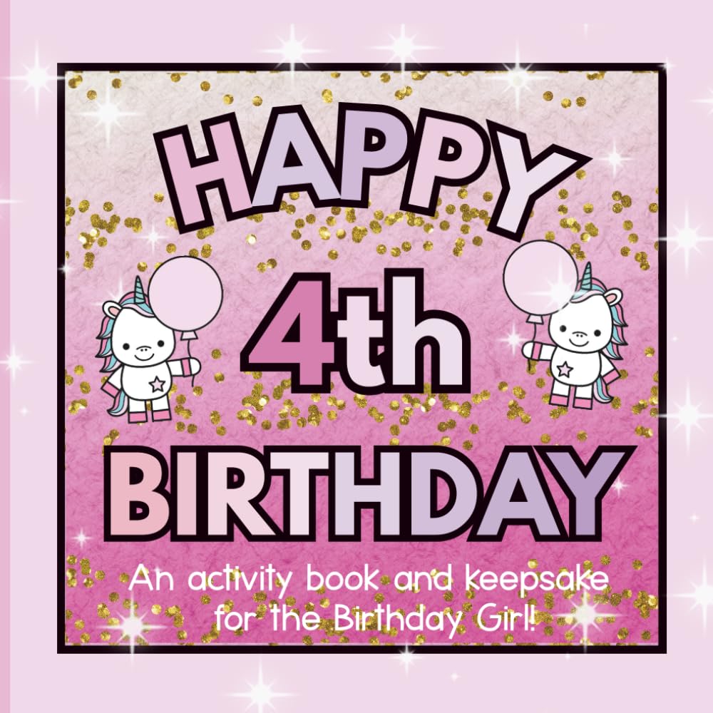Happy 4th Birthday: An activity and keepsake book for the birthday girl ...
