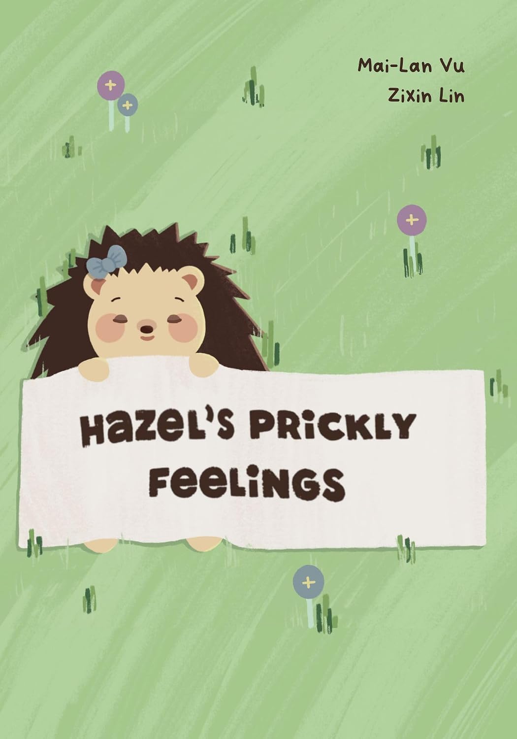 Hazel's Prickly Feelings - Kindle edition by Vu, Mai-Lan, Lin, Zixin ...