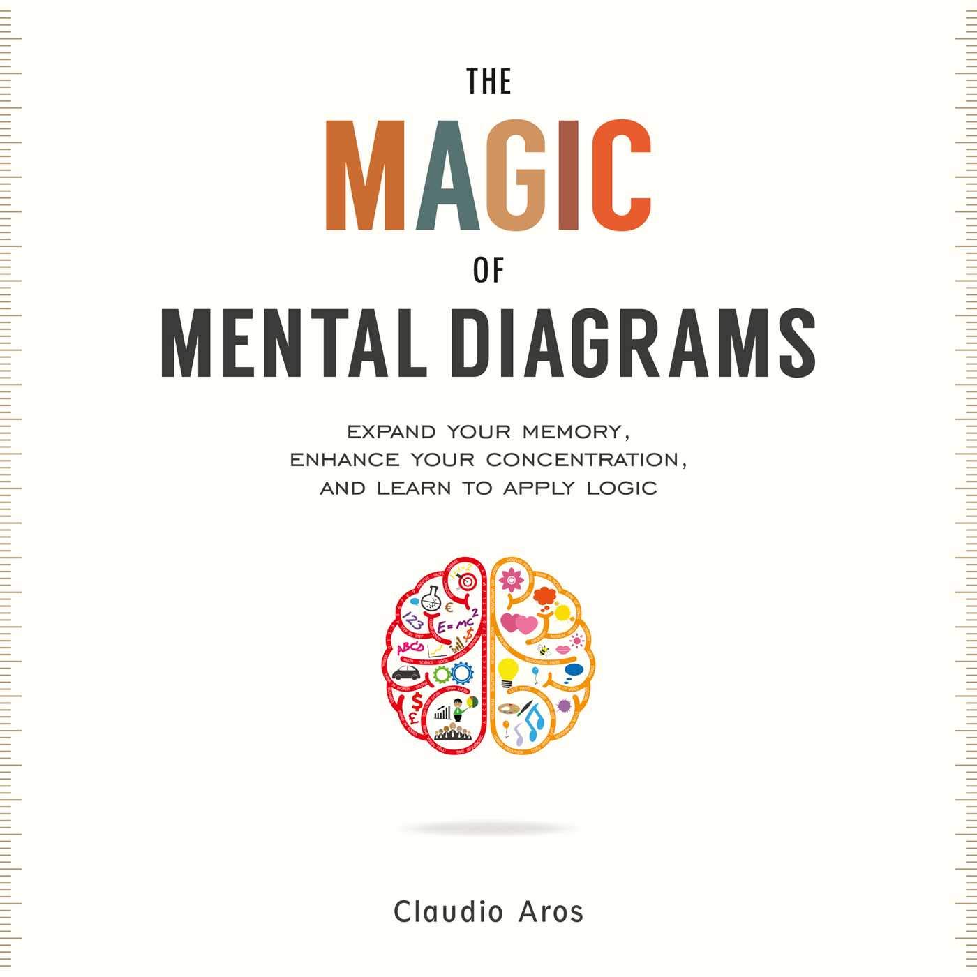 The Magic of Mental Diagrams: Expand Your Memory, Enhance Your ...