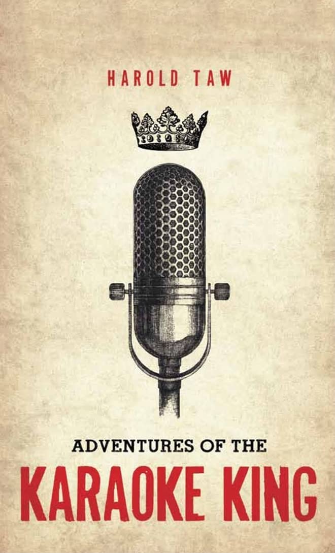 Amazon.com: Adventures of the Karaoke King: 9781935597568: Harold Taw ...