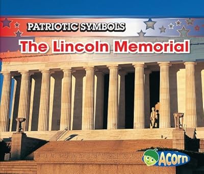 The Lincoln Memorial (Patriotic Symbols): Harris, Nancy: 9781432909734 ...