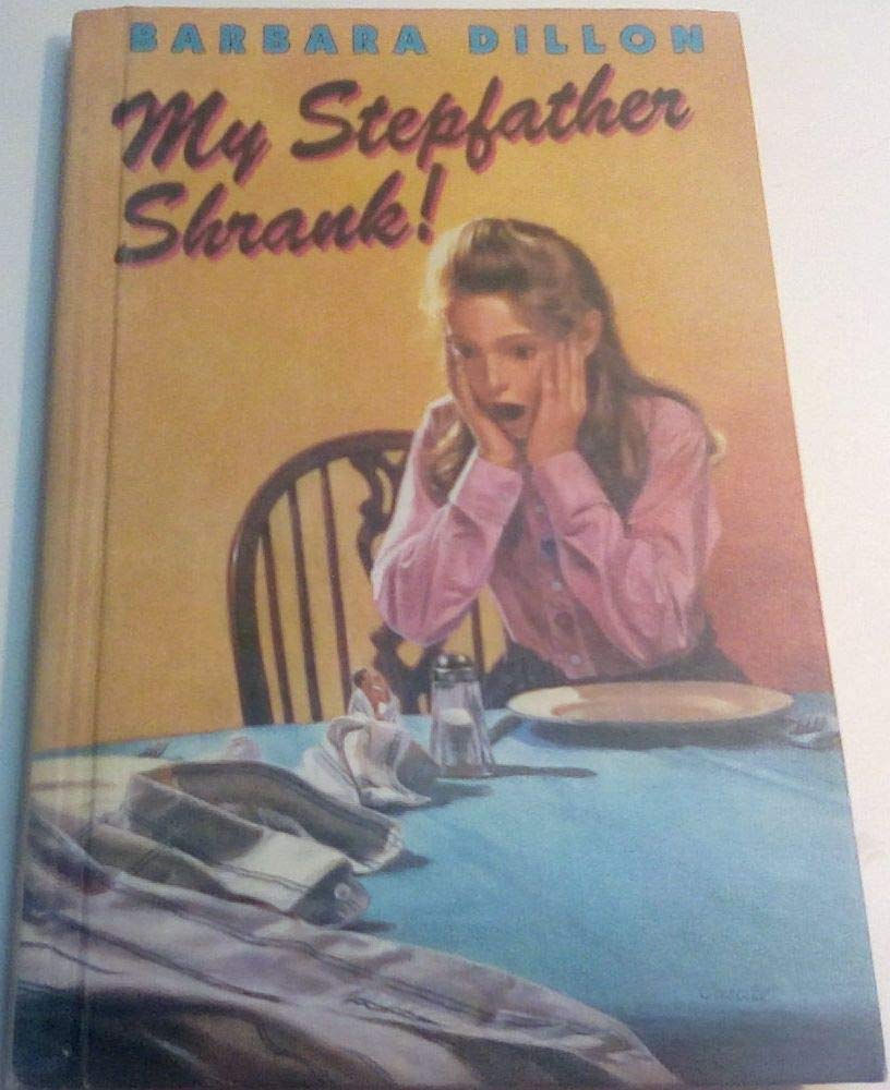 My Stepfather Shrank!: Dillon, Barbara, Casale, Paul: 9780060215743 ...