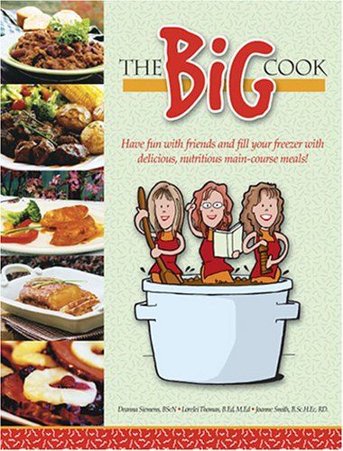 The Big Cook: Deanna Siemens, Lorelei Thomas, Joanne Smith ...