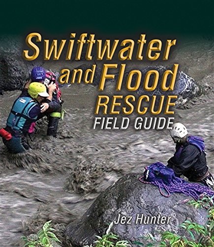Swiftwater And Flood Rescue Field Guide: 9780763757199: Medicine ...