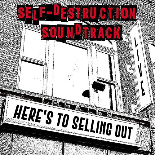 Amazon MusicでSelf-Destruction SoundtrackのHere's to Selling Outを再生する