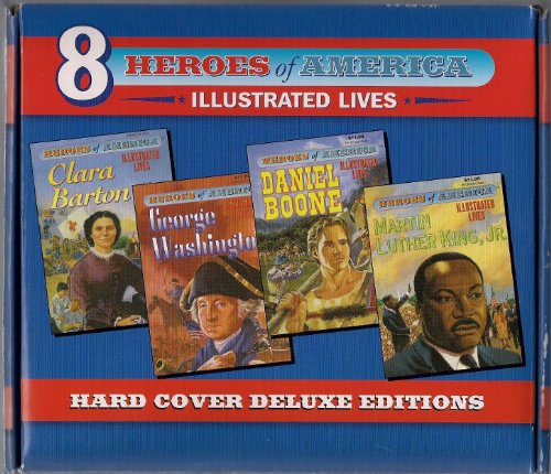 Heroes of America Illustrated Lives (Set of Eight Books #1-8) Daniel ...
