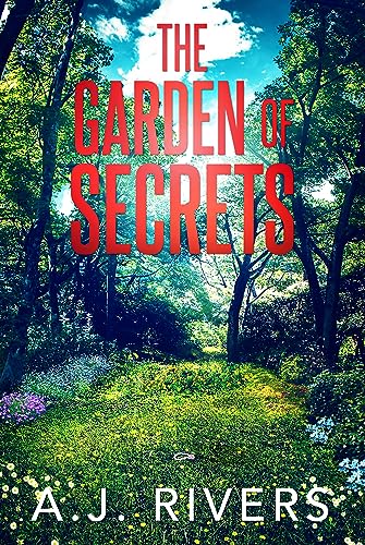 The Garden of Secrets (Dean Steele Mystery Thriller Book 4) eBook : Rivers, A.J.: Amazon.ca: Books
