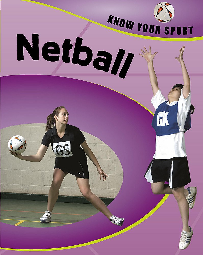 Netball (Know Your Sport): Gifford, Clive: 9780749674083: Amazon.com: Books