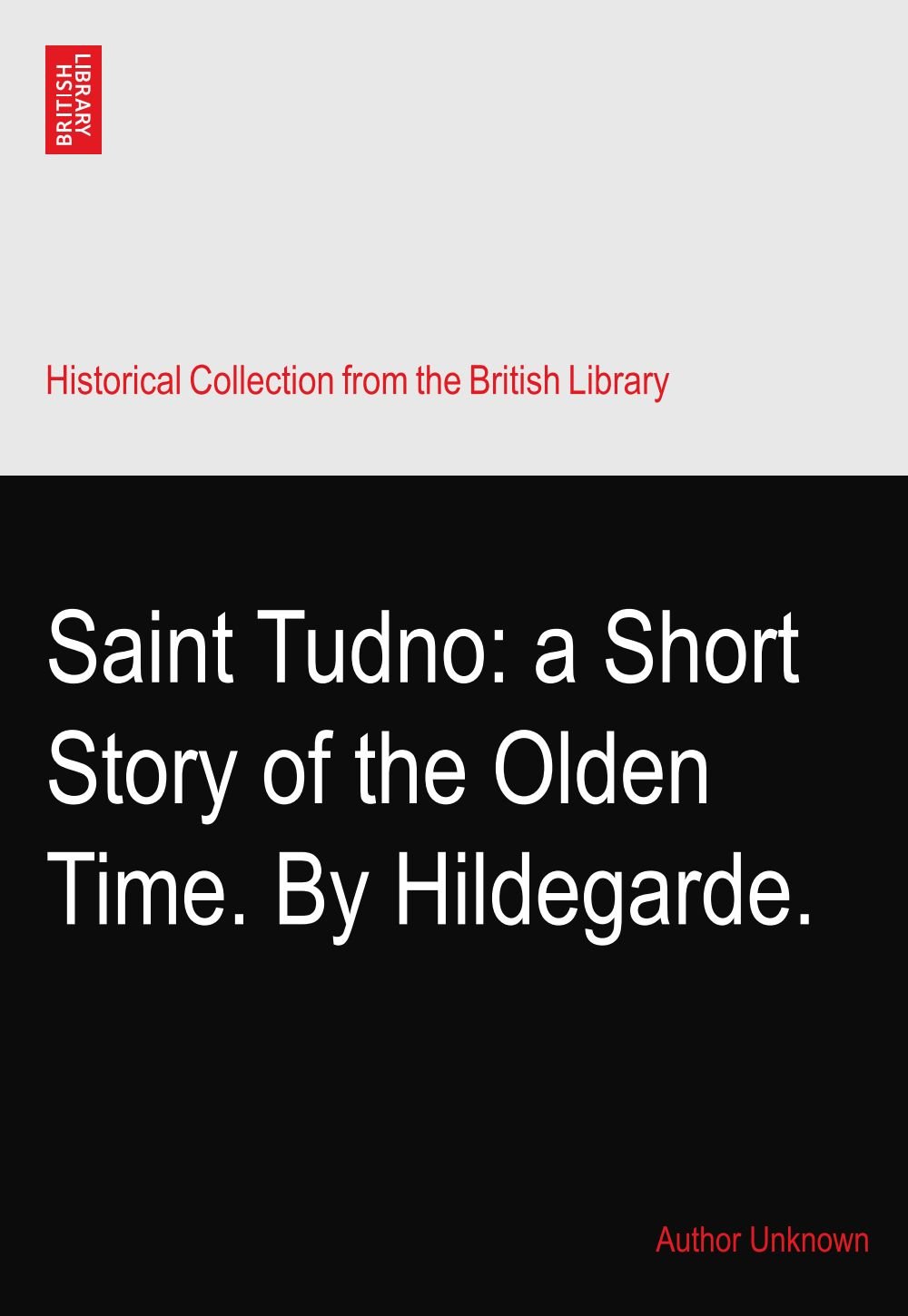 Saint Tudno: a Short Story of the Olden Time. By Hildegarde. : Amazon ...
