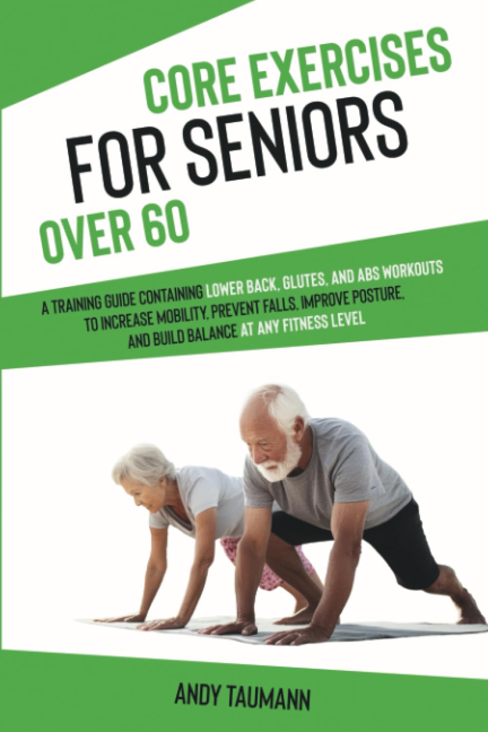 Core Exercises for Seniors Over 60: A Training Guide Containing Lower ...