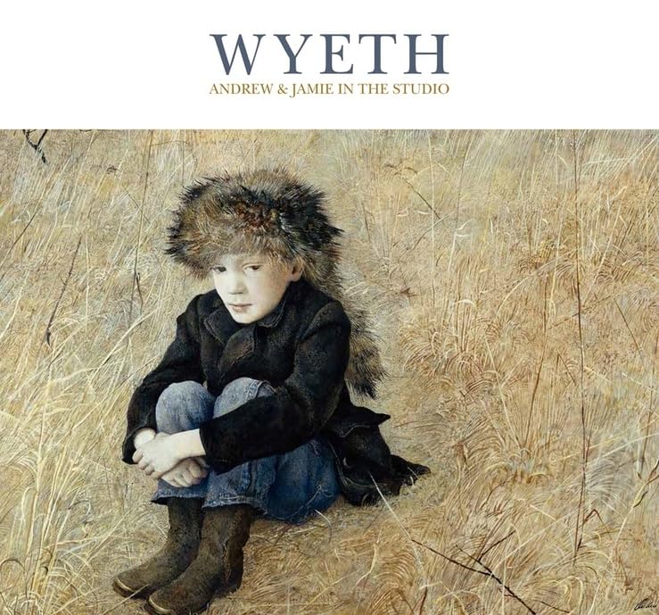 Wyeth: Andrew and Jamie in the Studio: Standring, Timothy J ...