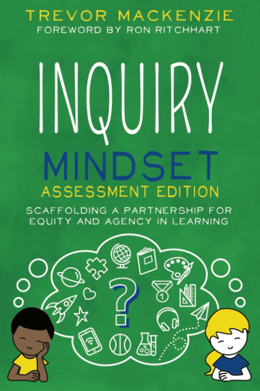 Inquiry Mindset Assessment Edition: Scaffolding a Partnership for ...