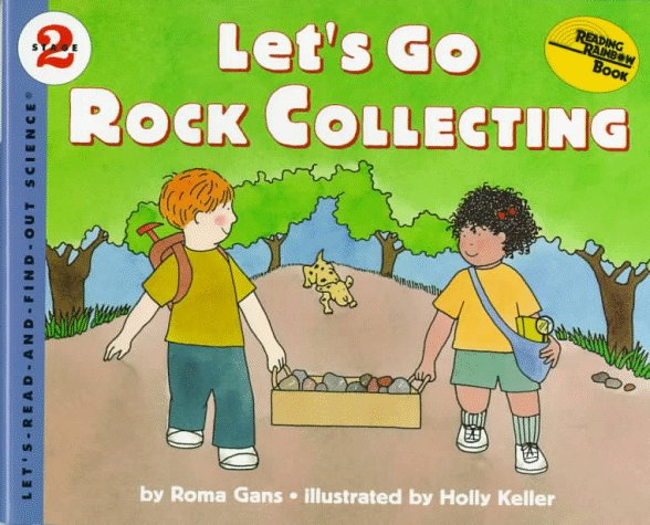 Let's Go Rock Collecting (Let's-Read-and-Find-Out Science 2): Gans ...