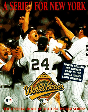 The Official Guide to the 1996 World Series: A Series for New York ...