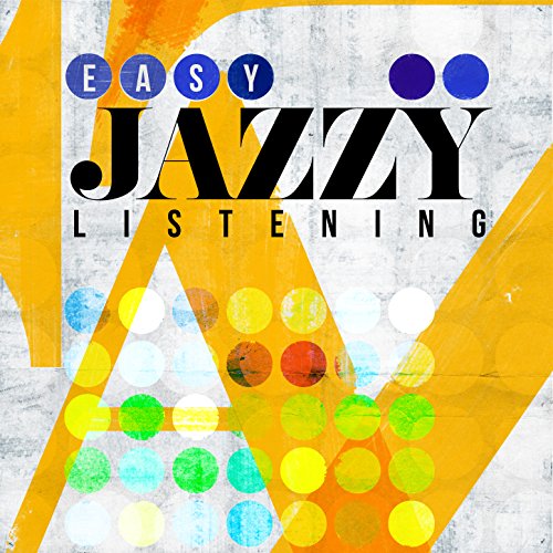 Amazon Music UnlimitedでEasy Listening Jazz MastersのEasy Jazzy Listeningを