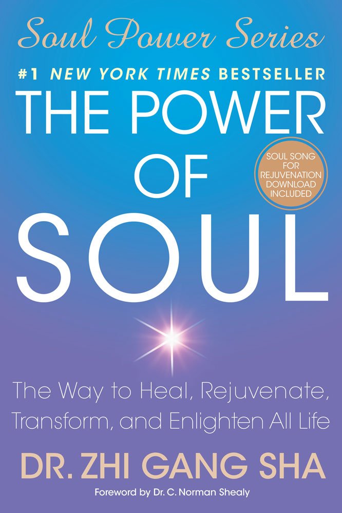 The Power of Soul: The Way to Heal, Rejuvenate, Transform, and ...