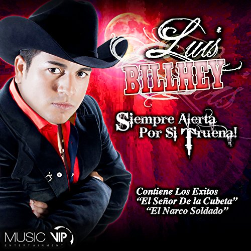 Amazon.com: Siempre Alerta por Si Truena : Luis Billhey: Digital Music