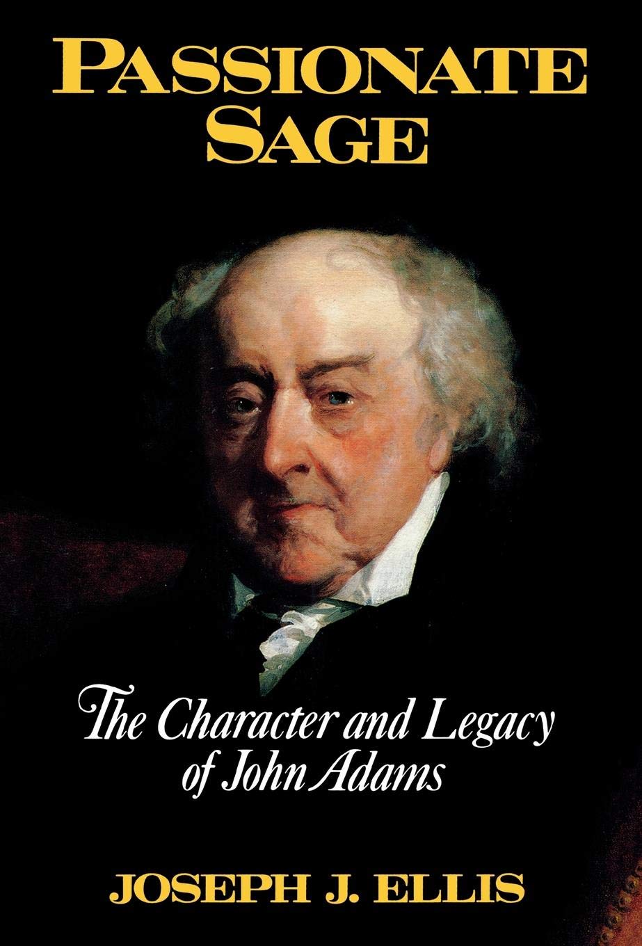 Amazon.com: Passionate Sage: The Character and Legacy of John Adams ...
